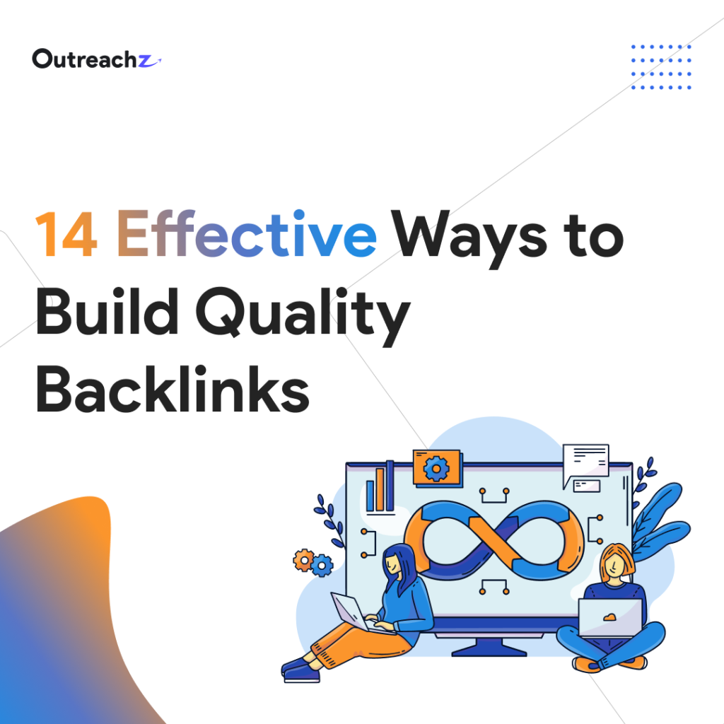 14 Effective Ways to Build Quality Backlinks OutreachZ
