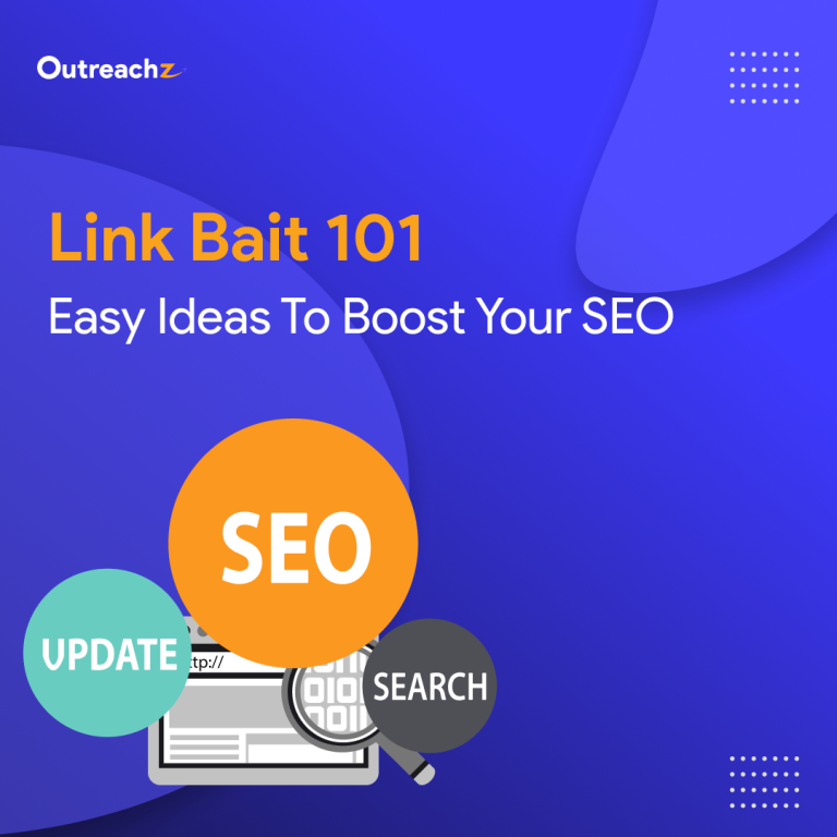 Link Bait 101: Easy Ideas to Boost Your SEO OutreachZ