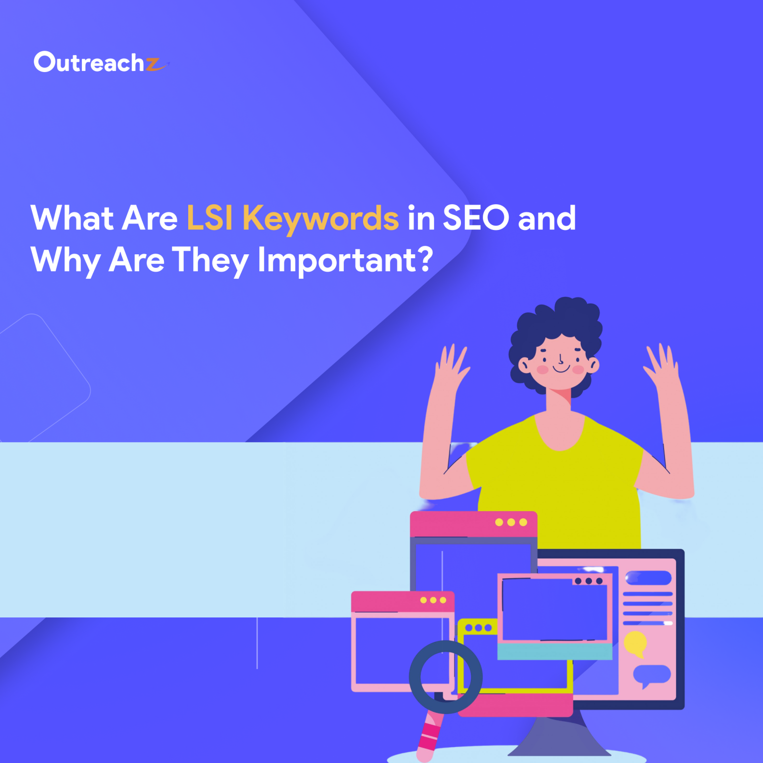 What Are LSI Keywords in SEO and Why Are They Important? OutreachZ